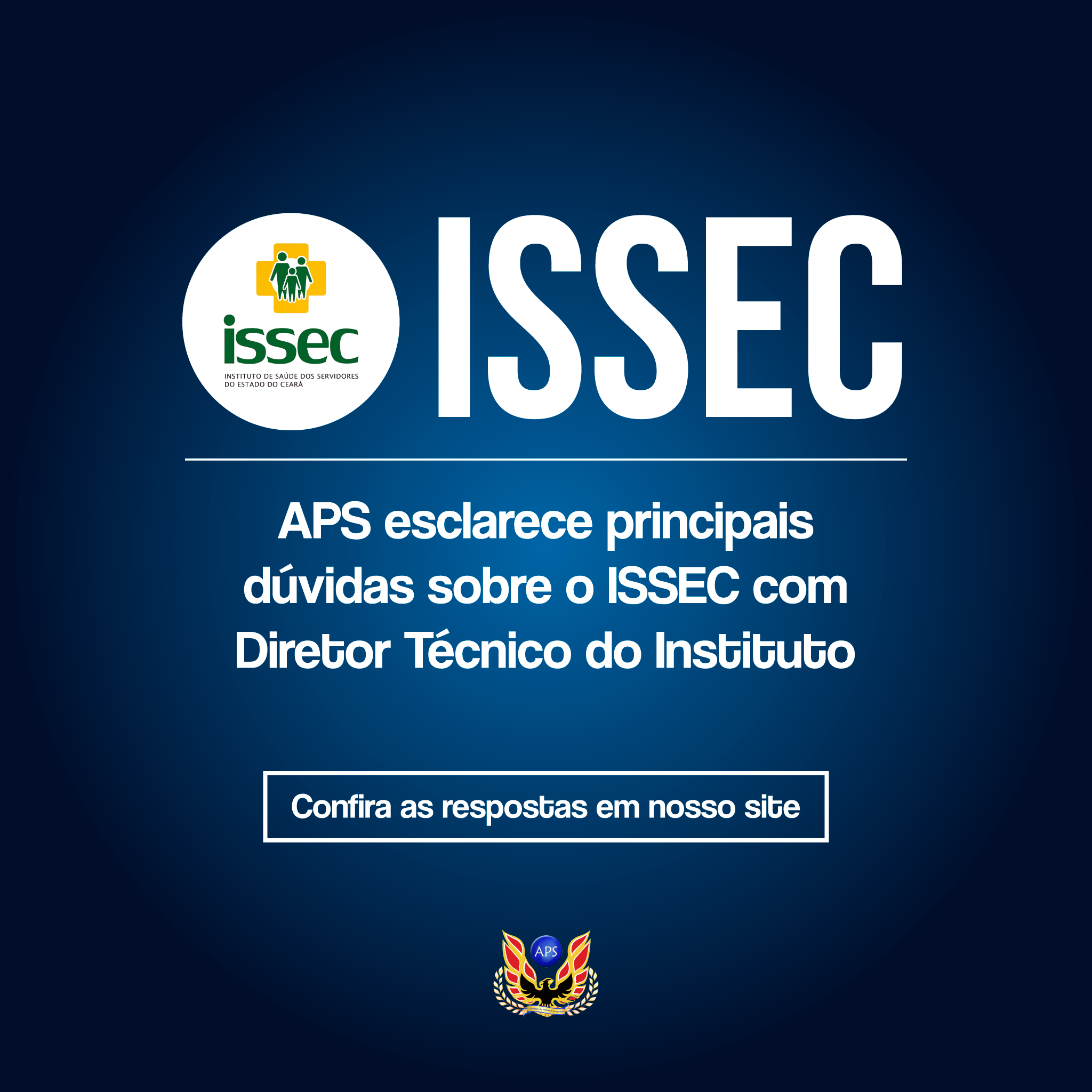 CONFIRA PRINCIPAIS DÚVIDAS SOBRE O ISSEC: - APS